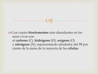 FUNCIONES BIOLÓGICAS DEL AGUA EN LOS SERES VIVOS. BIOELEMENTOS Y ...
