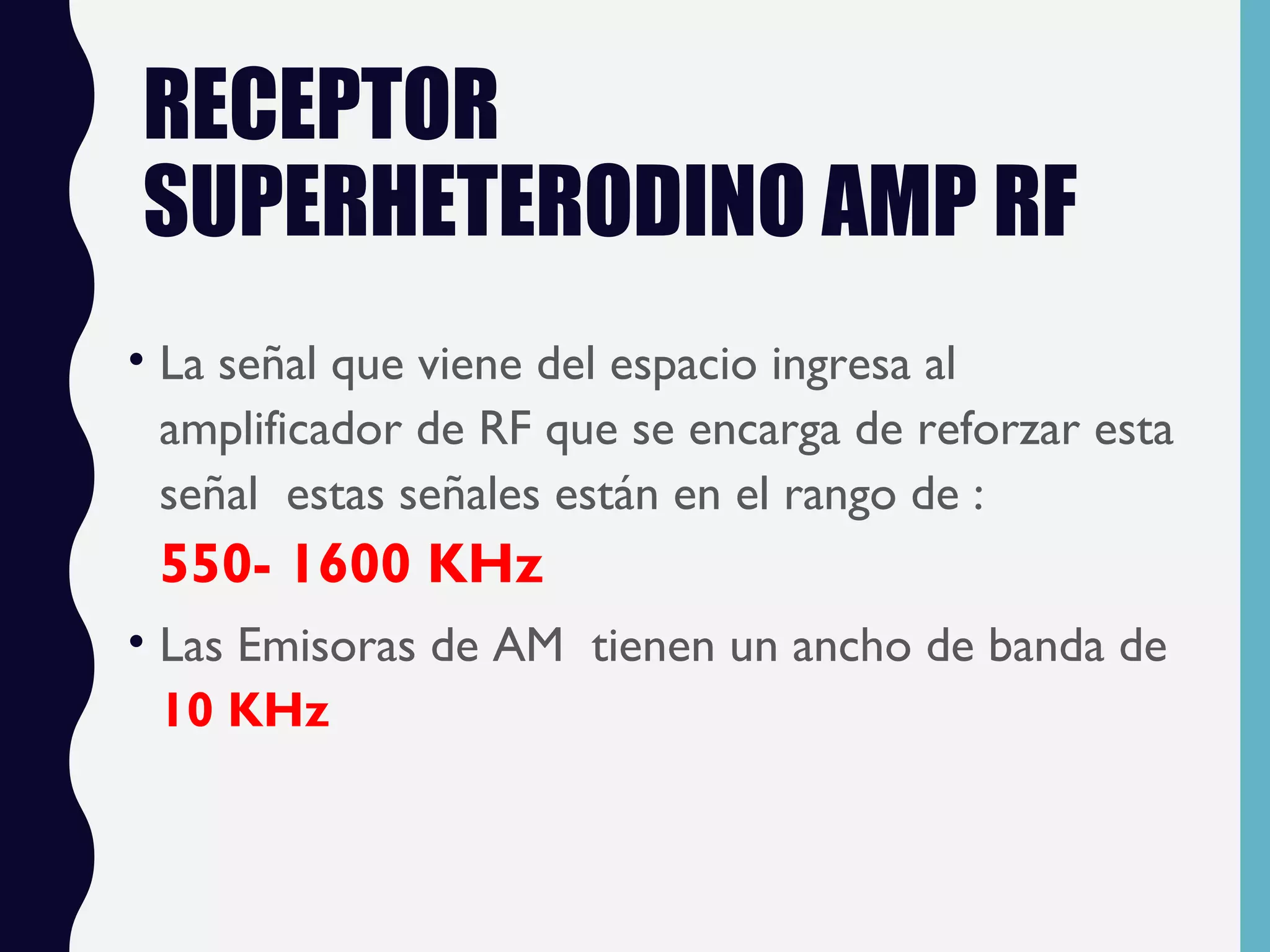 Funcionamiento de las etapas del receptor superheterodino de am | PPT
