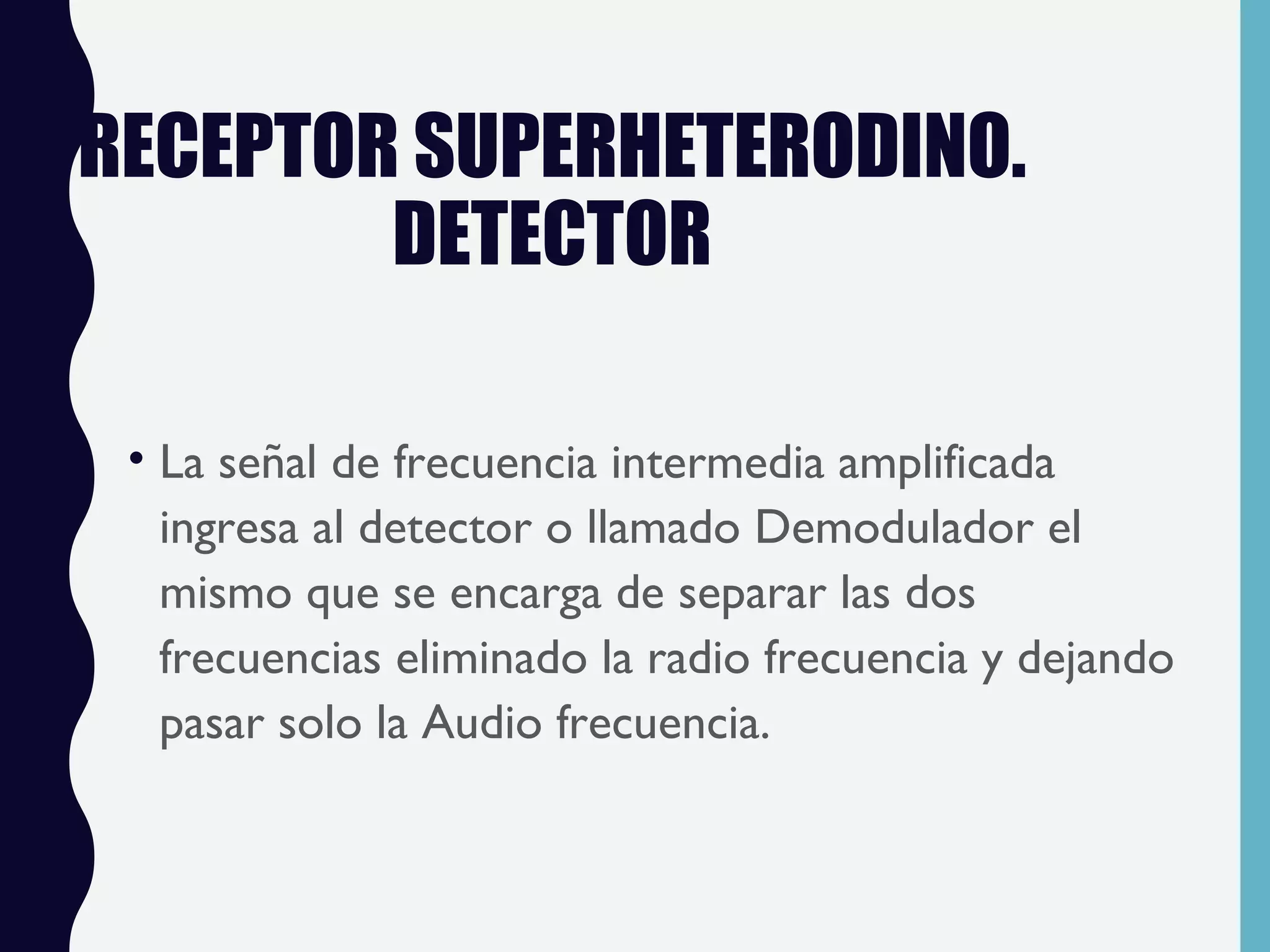 Funcionamiento de las etapas del receptor superheterodino de am | PPT
