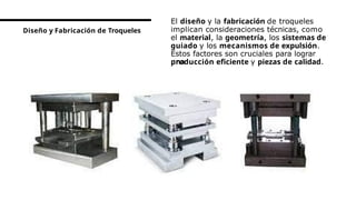 Funcionamiento de un Troquel y un Molde de Inyección.pptx