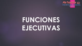 FUNCIONES EJECUTIVAS janet psicologa.pptx