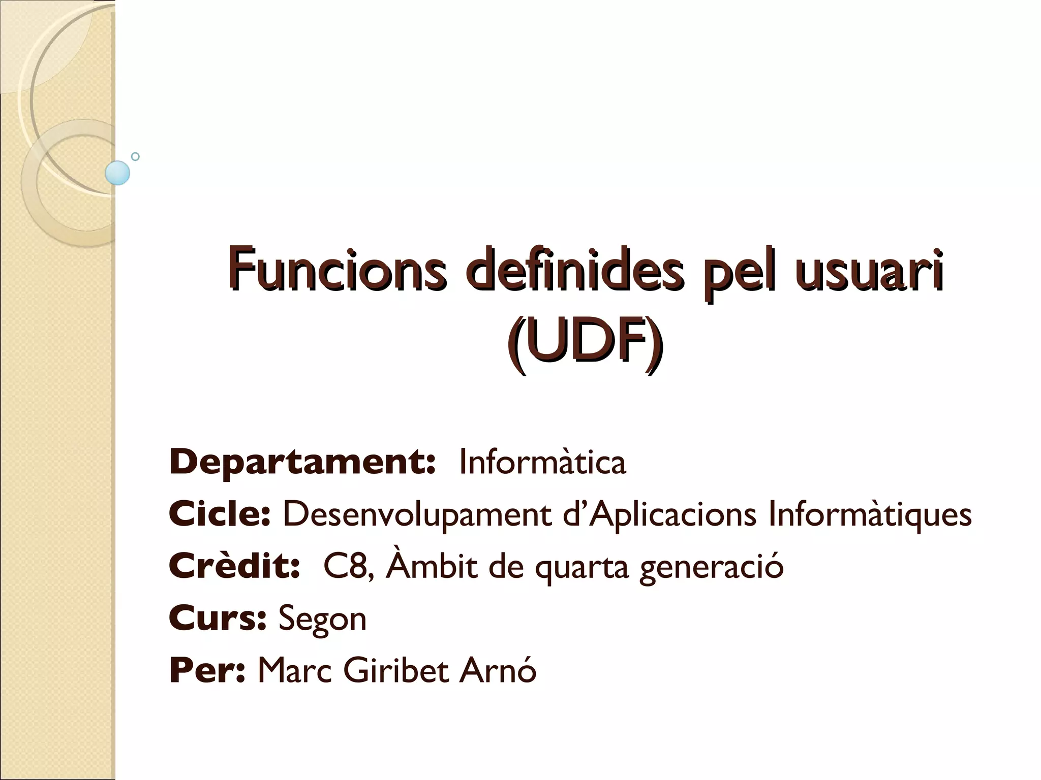Funcions Definides Pel Usuari (Udf) | PPT