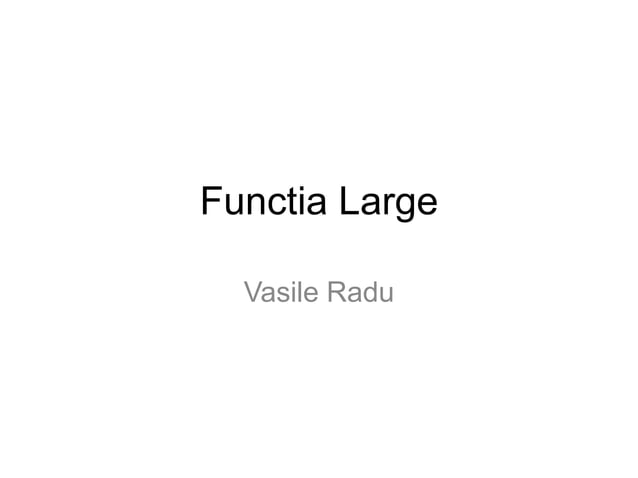 Functia large | PPT