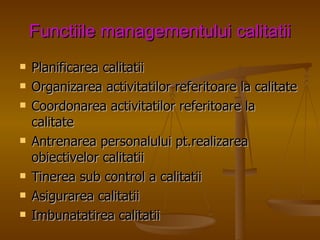 Functiilemanagementuluicalitatii m2 13 | PPT