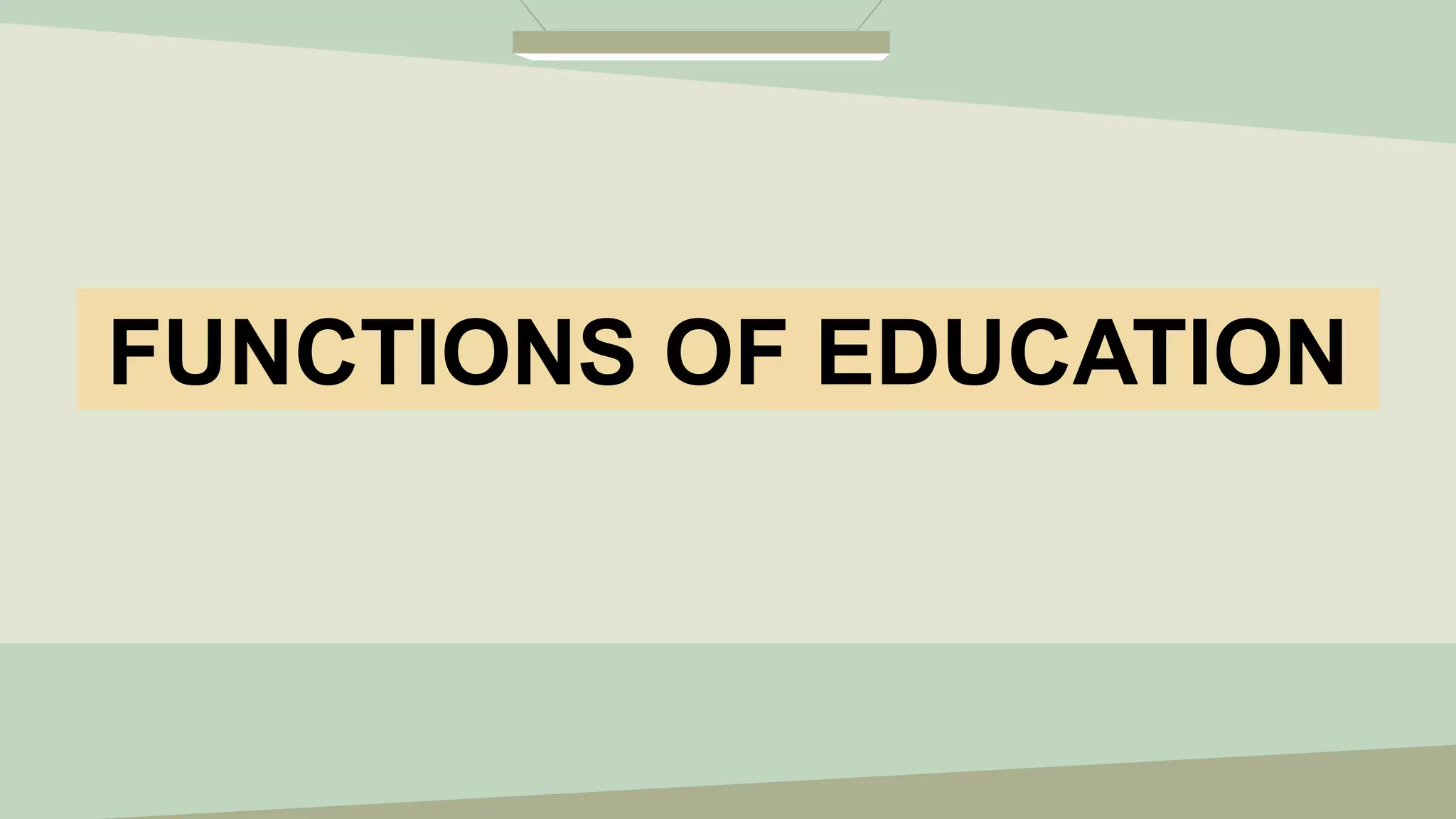 FUNCTION.N.IMPORTANCE.OF.EDUCATION lecture.pptx