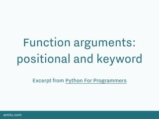 Python function arguments: positional, keyword, variable syntax | PPT