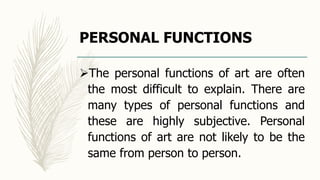 Function-in-the-Arts.ppt(Arts App topics) | PPTX