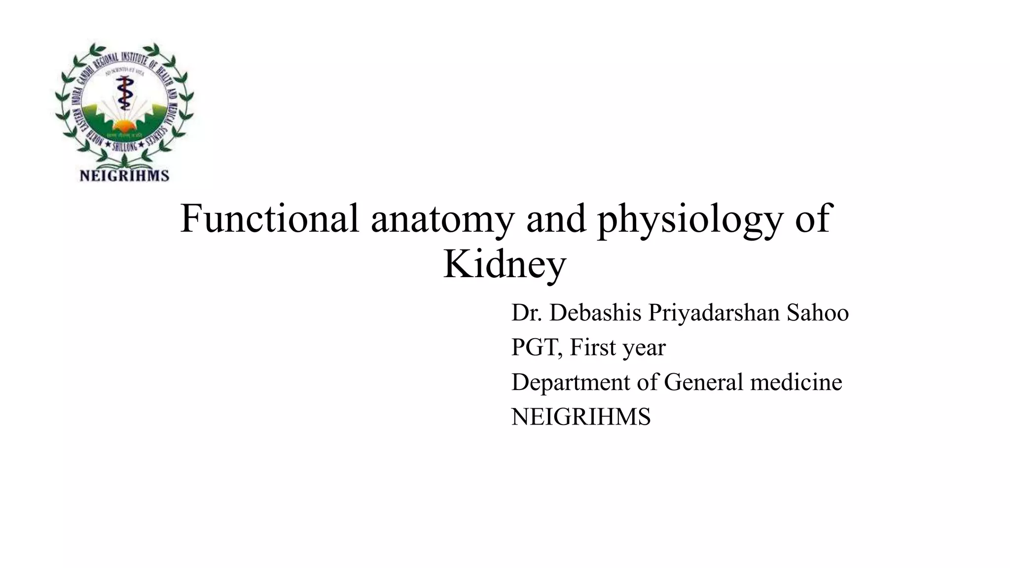 Functional anatomy and physiology of kideny | PPT