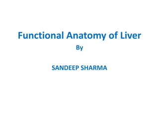 Functional anatomy of liver, functional anatomy of biliary system, functions of liver, functions ...