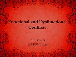 Functional and dysfunctional conflicts | PPTX