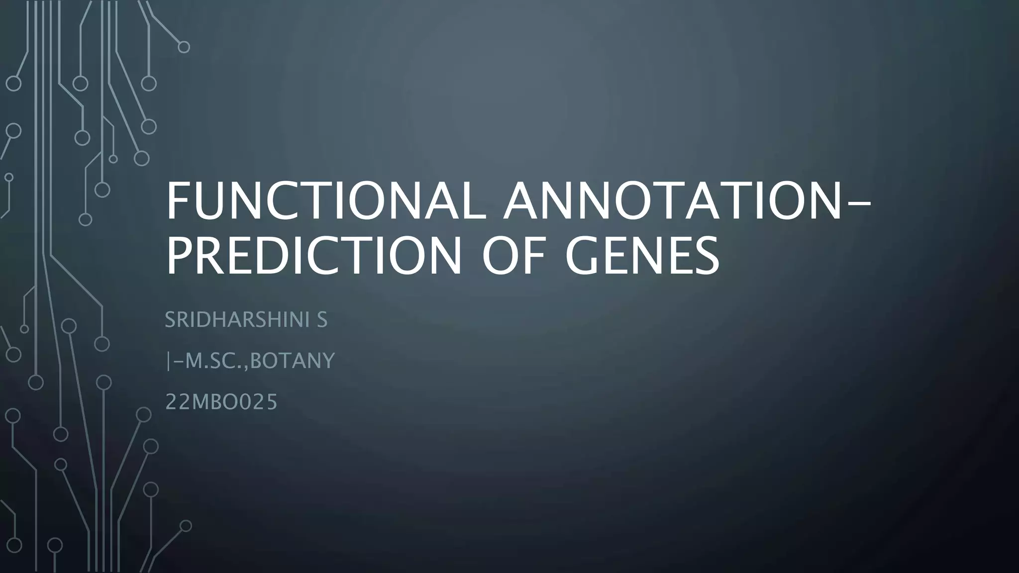 Functional annotation- prediction of genes.pptx