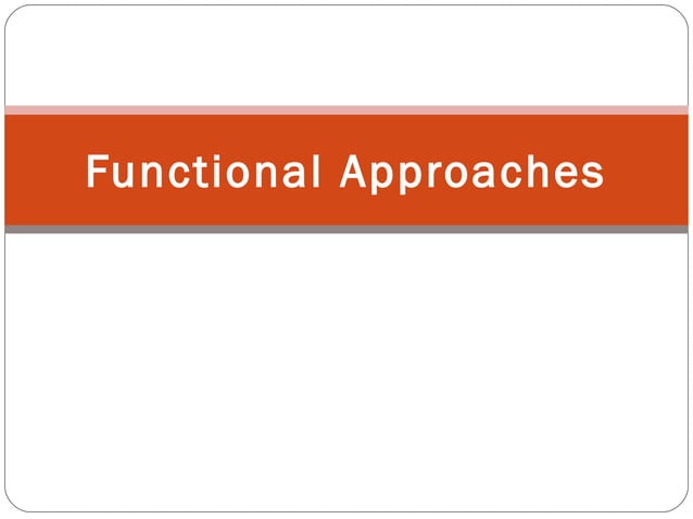Functional approaches | PPT