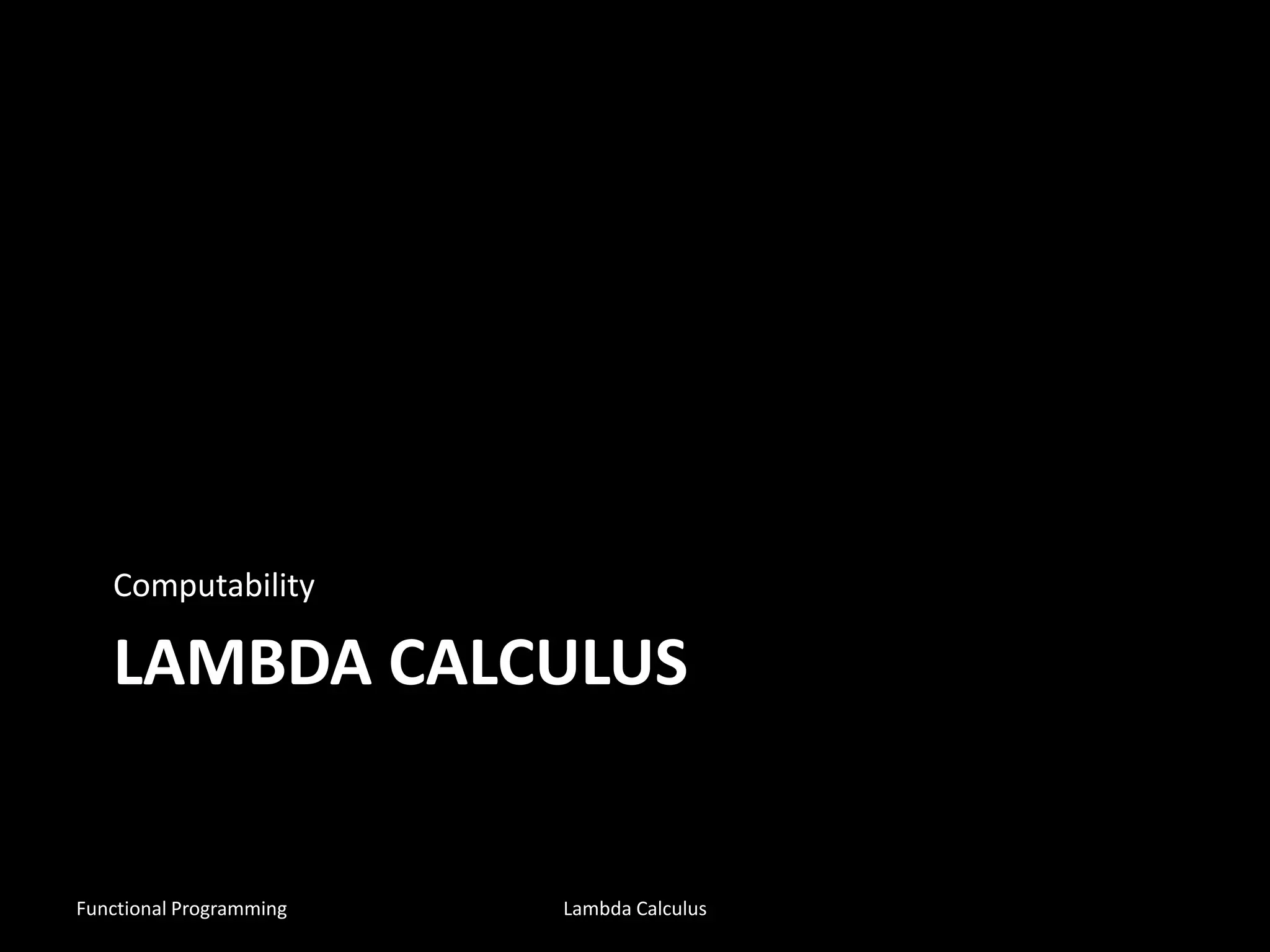 Computability, turing machines and lambda calculus | PPT