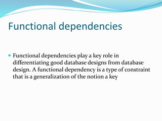 Functional dependencies and normalization | PPTX