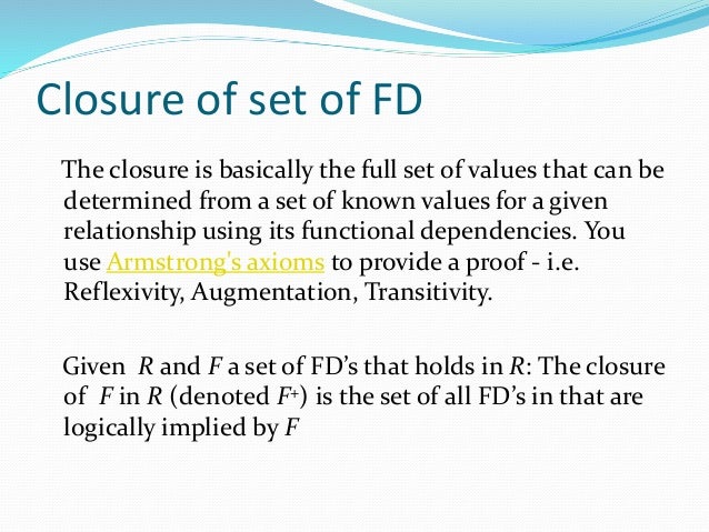 Functional dependencies and normalization Functional dependencies and normalization