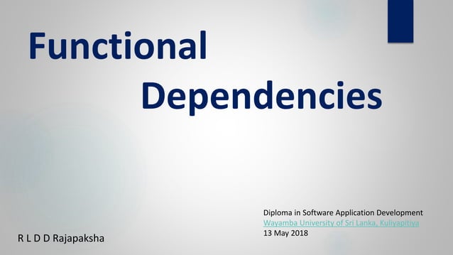 Functional dependency | PPSX | Databases | Computer Software and Applications