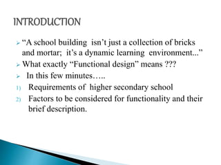 Functional design of higher secondary school building | PPTX
