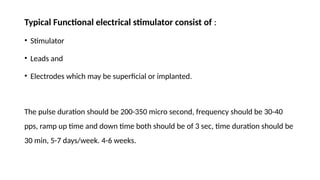 FUNCTIONAL ELECTRICAL STIMULATION.pptx physiotherapy | PPTX