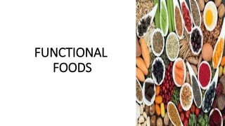 Functional foods.pptx