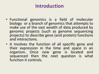 Functional genomics, a conceptual approach | PPTX
