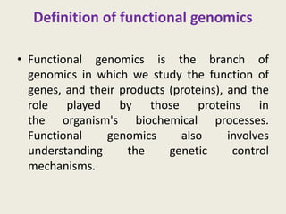 Functional genomics, a conceptual approach | PPTX