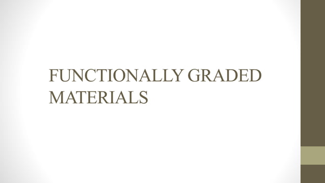 Functional graded materials | PPTX | Physics | Science