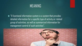 Functional information system | PPT | Free Download