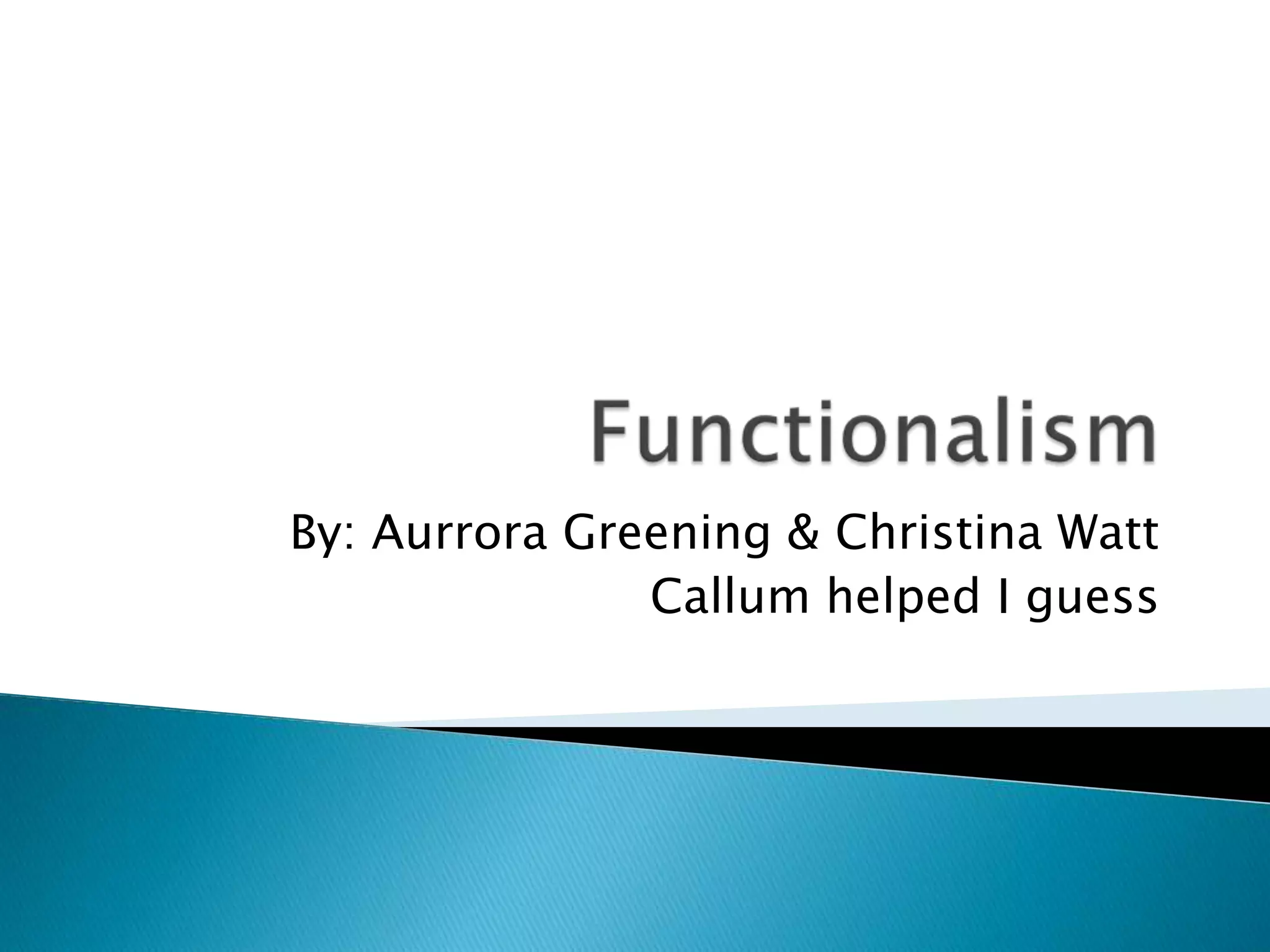 Functionalism | PPTX