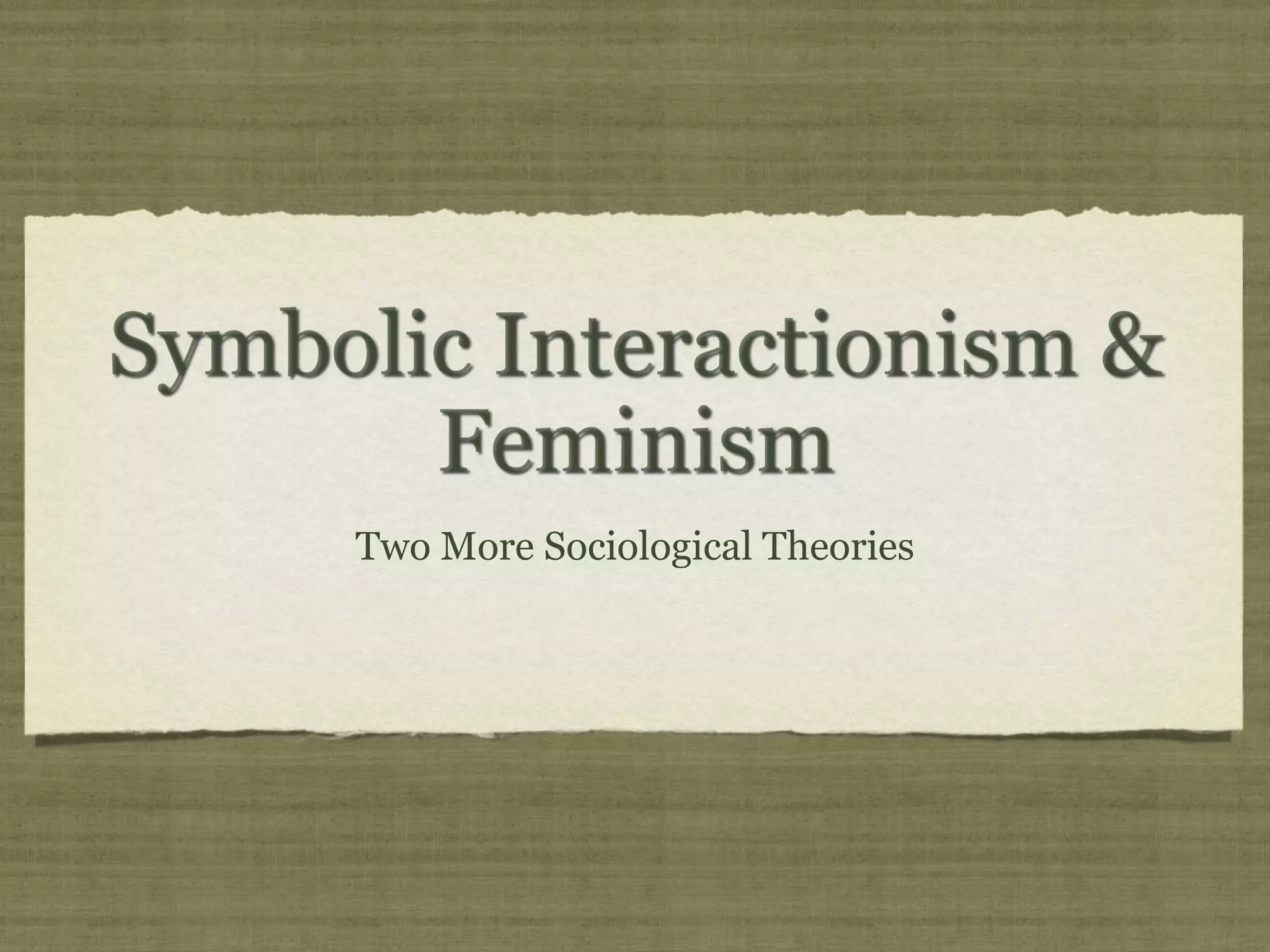 Symbolic Interactionism & Feminism | PPT