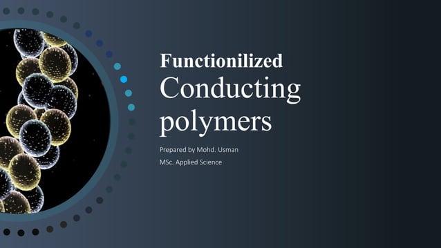 Functionalized Conducting polymers.pptx | Chemistry | Science