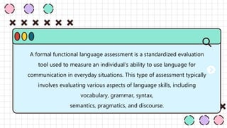 FUNCTIONAL LANGUAGE ASSESSMENT.pptx