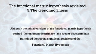 Functional matrix revisited 3 and 4 by Melvin moss | PPTX