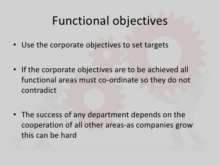 Functional objectives and strategies