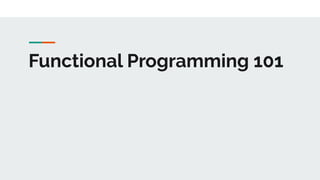 Functional programming 101 | PPT