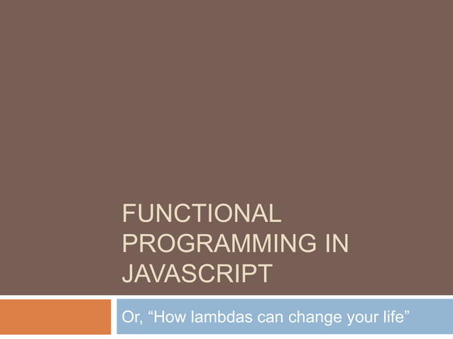Functional programming in JavaScript | PPT