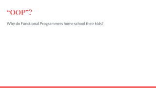 Functional programming is the most extreme programming | PPT
