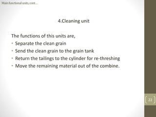 Functional units of combine harvester | PPTX