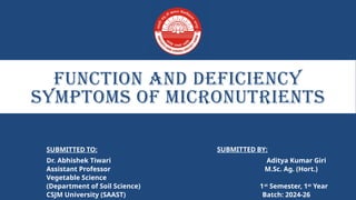 Function and deficiency symptoms of micronutrients.pptx
