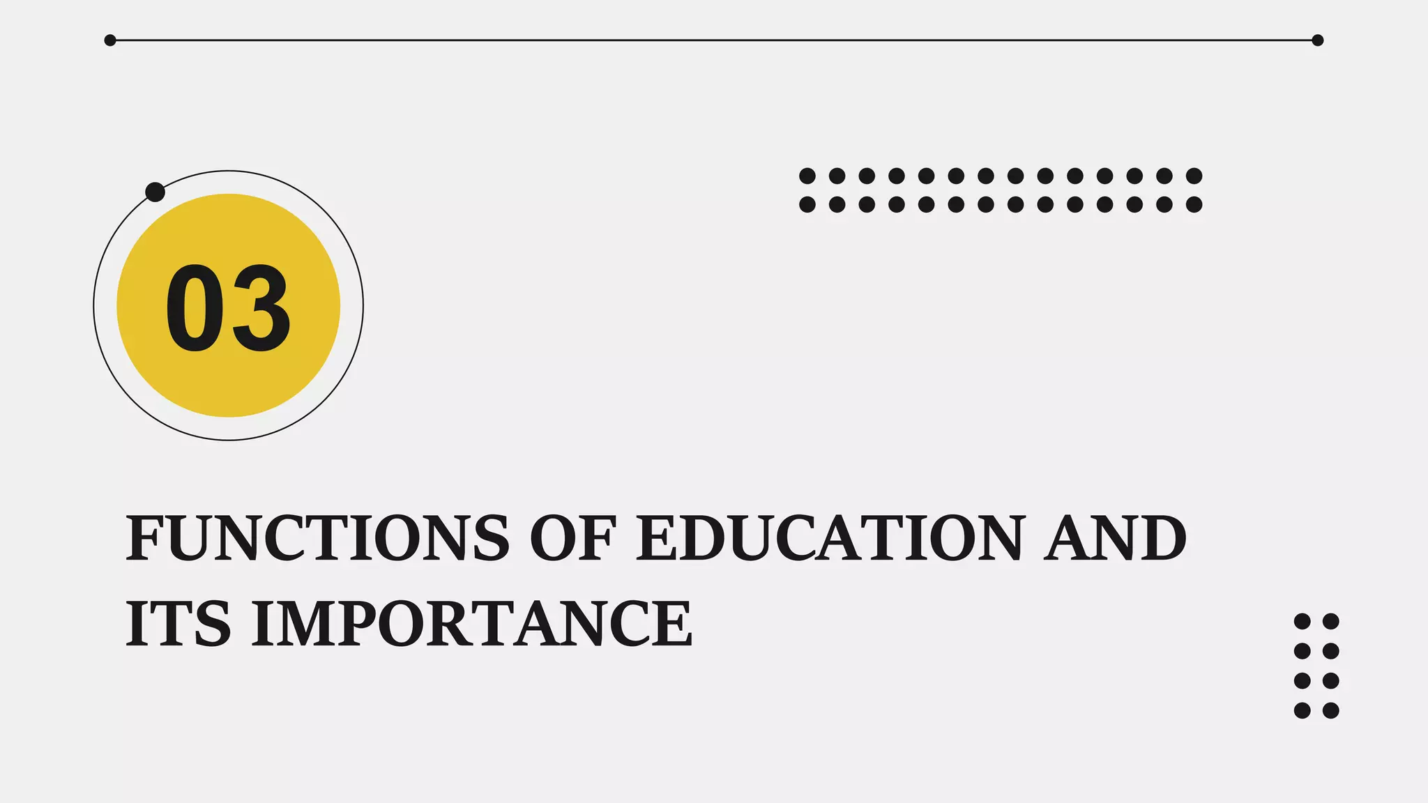 FUNCTION AND IMPORTANCE OF EDUCATION IN THE SOCIETY (Group 2).pptx