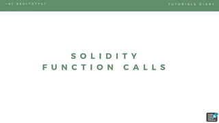 Solidity Tutorials- Function call in solidity | PPT