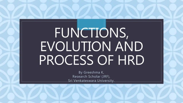 Functions, evolution and process of HRD | PPTX