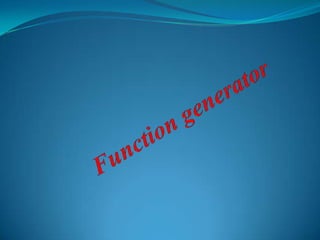 Function generator | PPTX