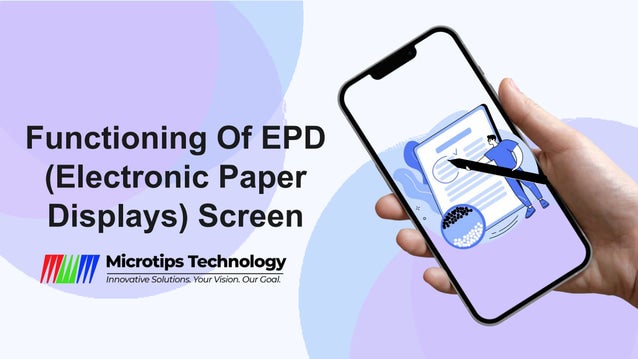 Functioning Of EPD (Electronic Paper Displays) Screen - Microtips ...