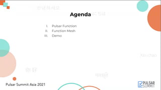 Function Mesh for Apache Pulsar, the Way for Simple Streaming Solutions | PPT