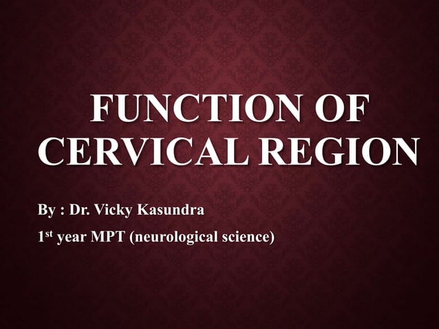 Function of cervical region | PPTX | Death, Injury, or Military ...