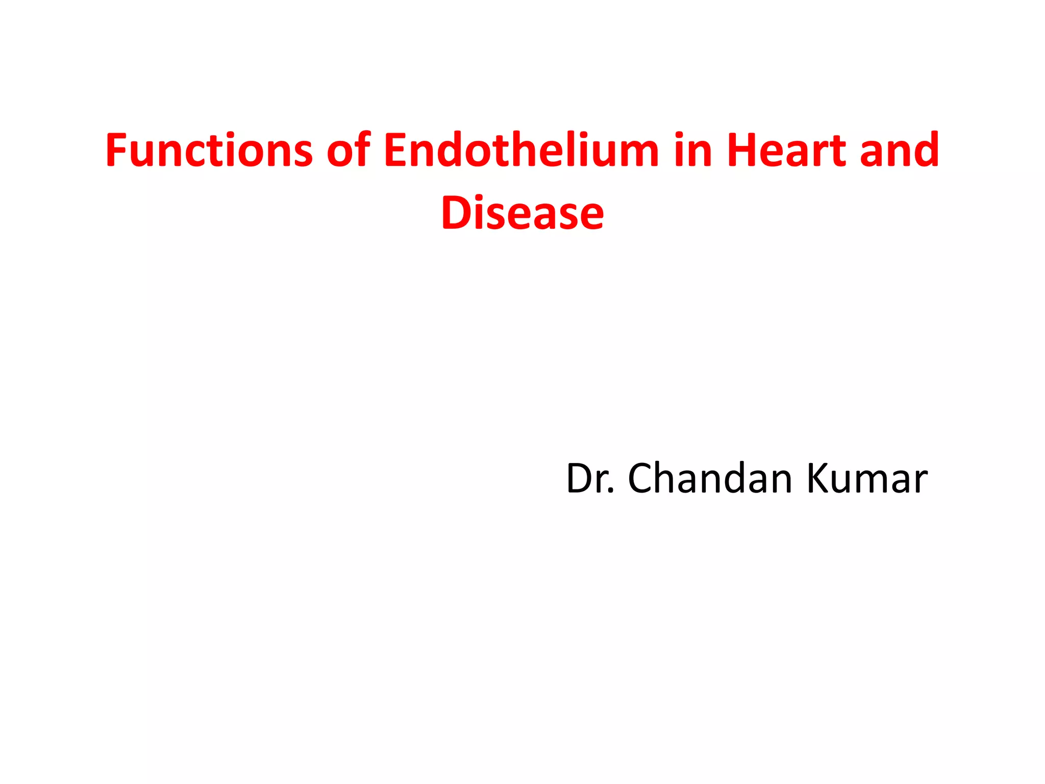 Function of endothelium in health and disease | PPTX