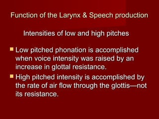 HIS 120 Function of the Larynx and Speech Production | PPT