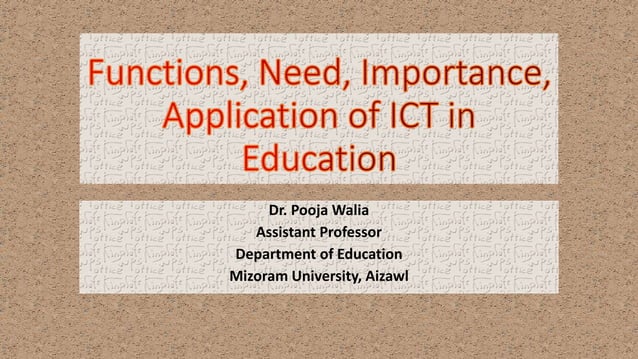 Functions, Need, Importance and application of ICT in Education | PPTX