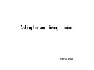 asking for and giving opinion- complaining and apologizing.pptx