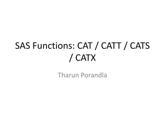 SAS Functions CAT/CATT/CATS/CATX | PPT